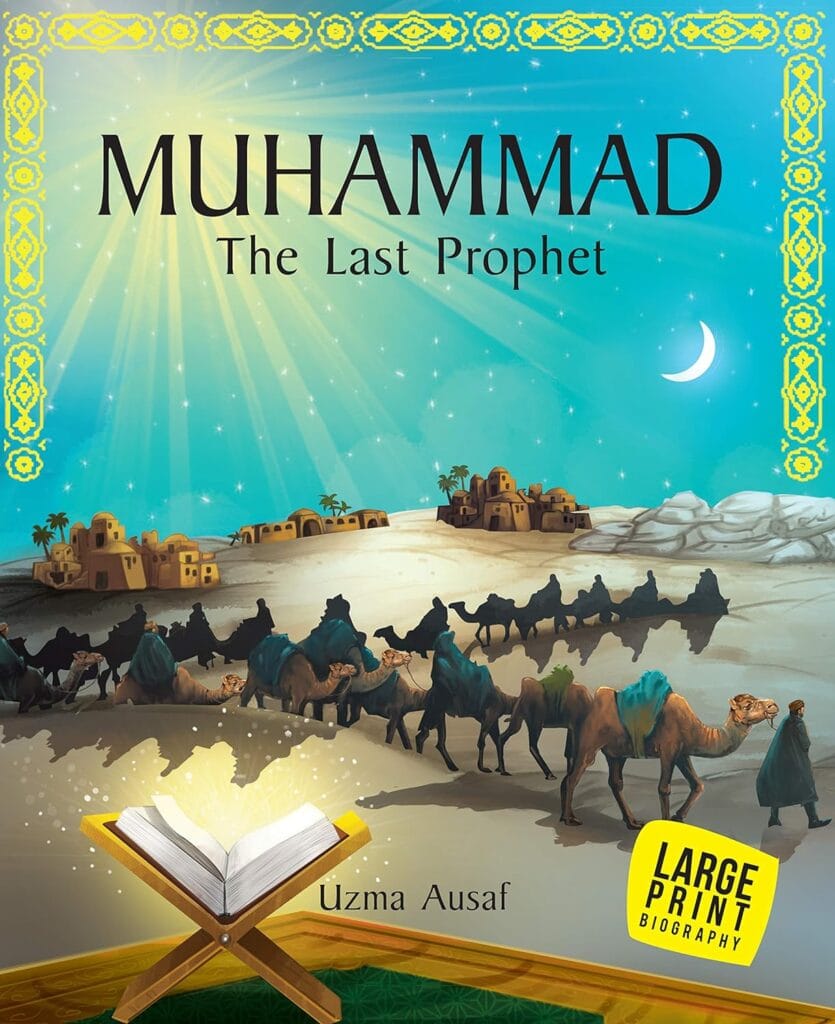 Muhammad The Last Prophet (Illustrated Biography) - AXIA Books