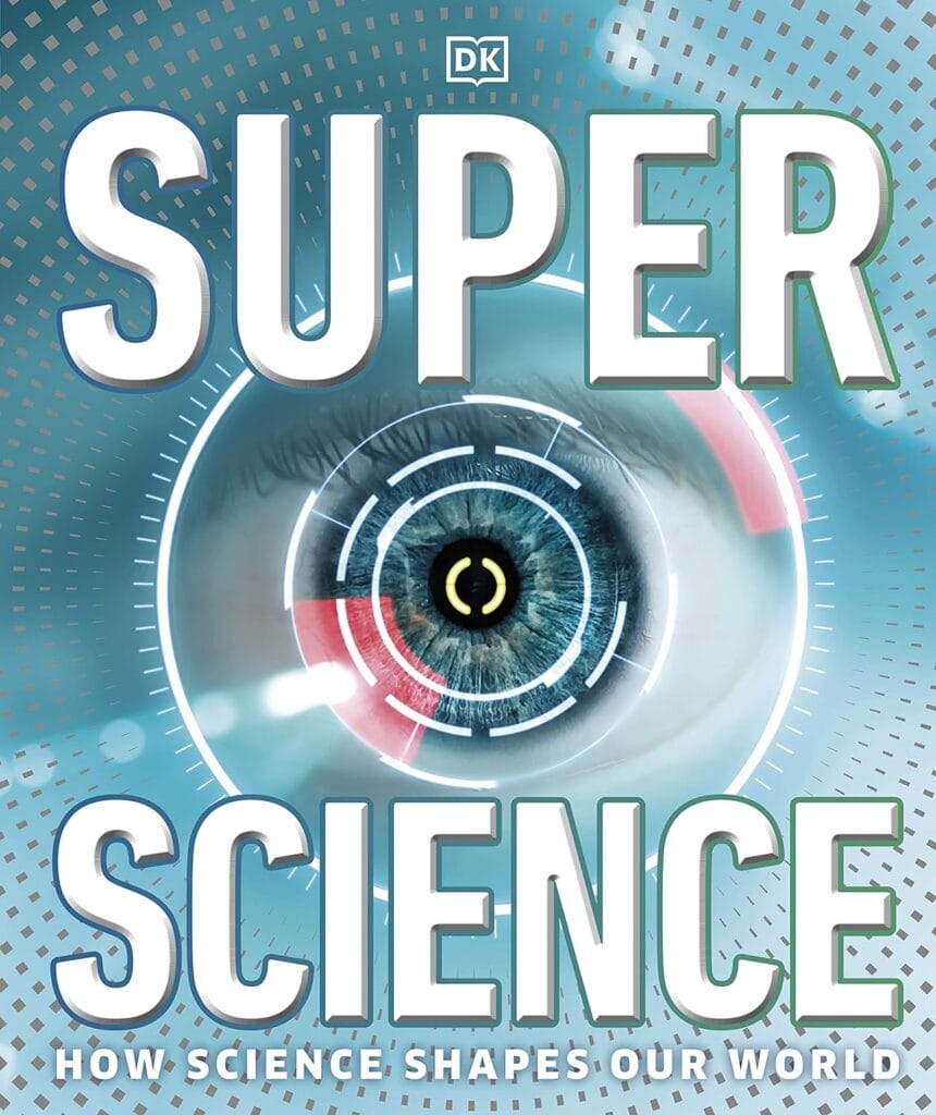 Super Science: How Science Shapes Our World - AXIA Books