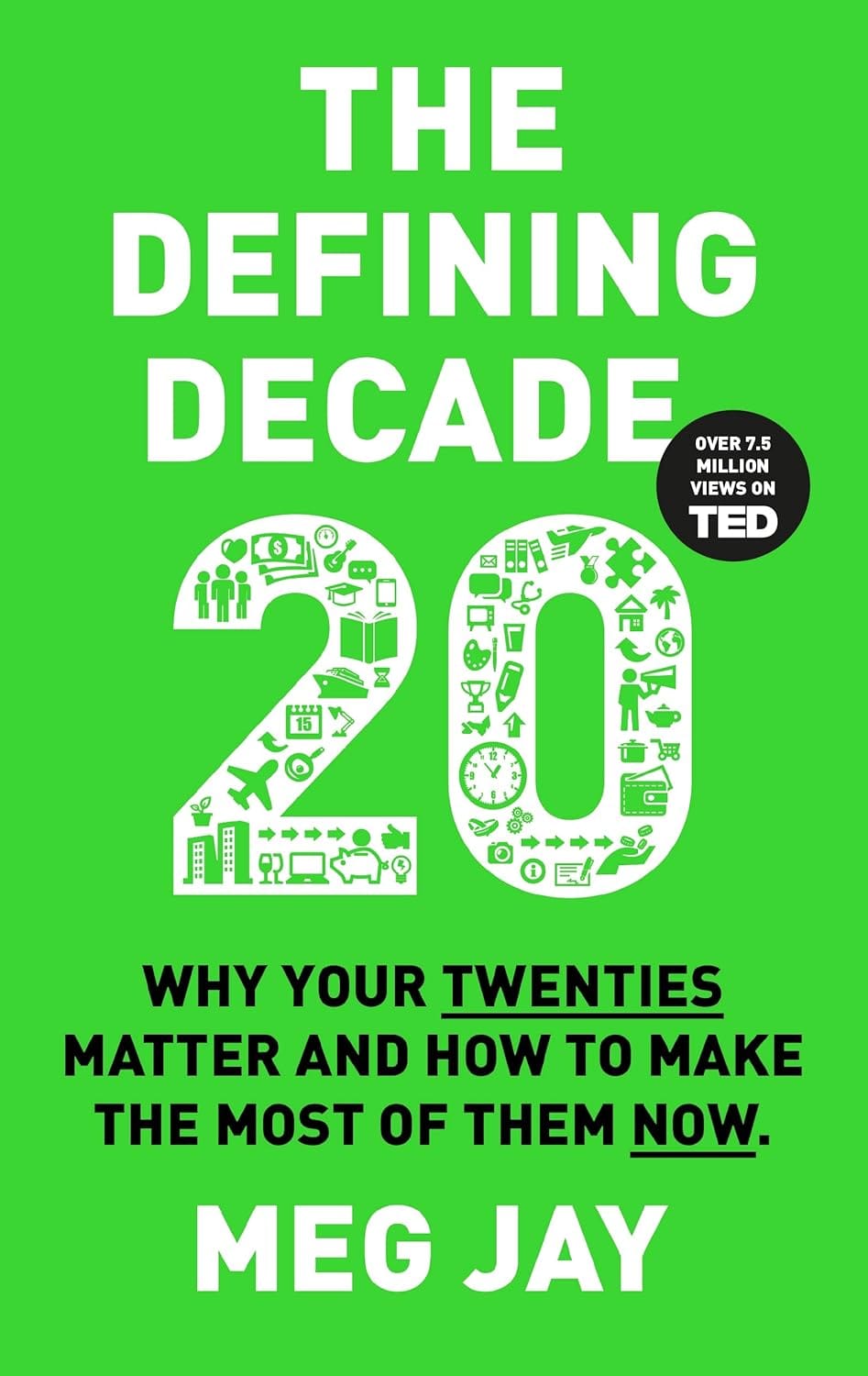 The Defining Decade: Why Your Twenties Matter And How To Make The Most ...