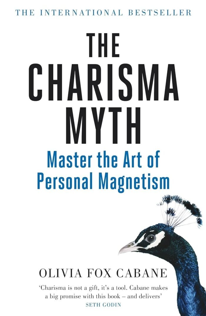 The Charisma Myth: Master The Art Of Personal Magnetism - AXIA Books